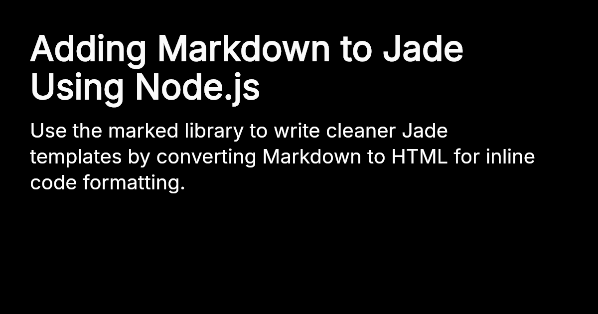 Adding Markdown to Jade Using Node.js | Josh Finnie
